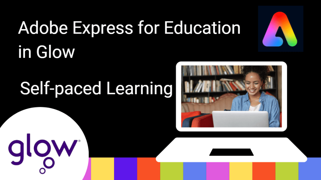 Adobe Express for Education – Glow Connect